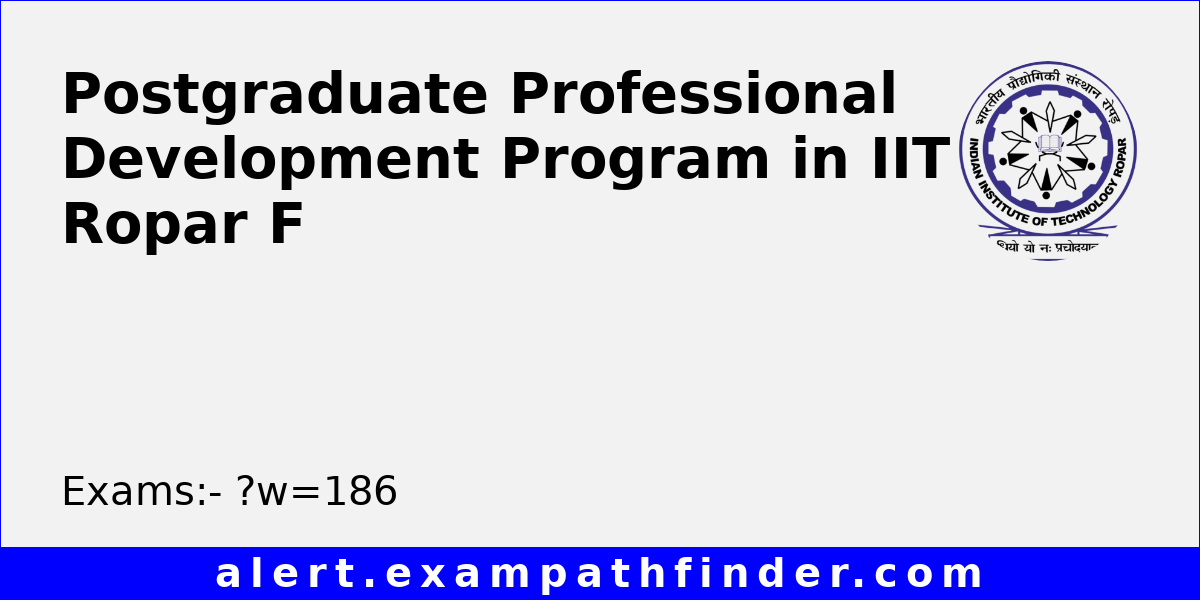 Postgraduate Professional Development Program In IIT Ropar For Academic Postgraduate Professional Development Program In IIT Ropar For Academic